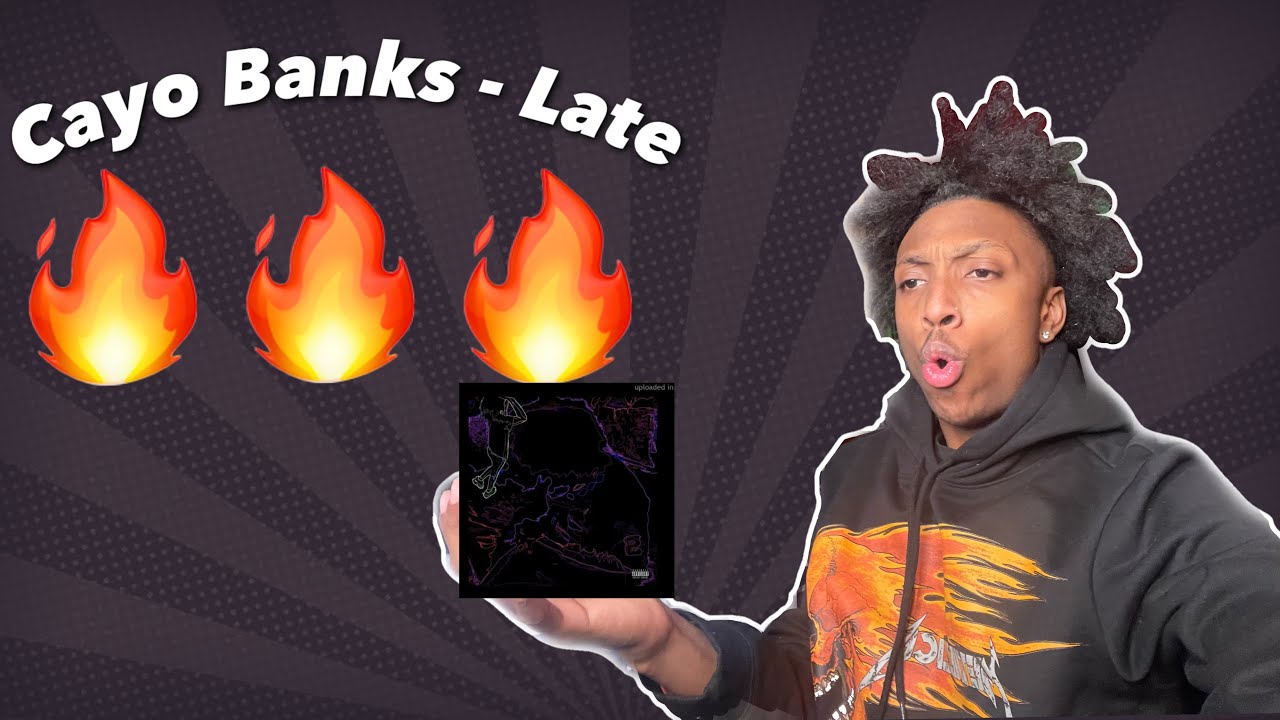 Cayo Banks - Late (Reaction Video) - YouTube