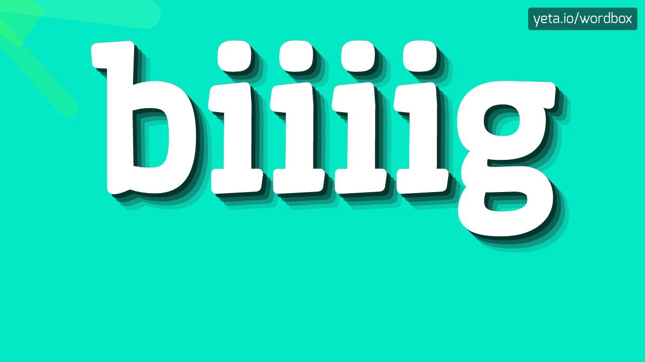 HOW TO PRONOUNCE BIIIIG? #biiiig - YouTube