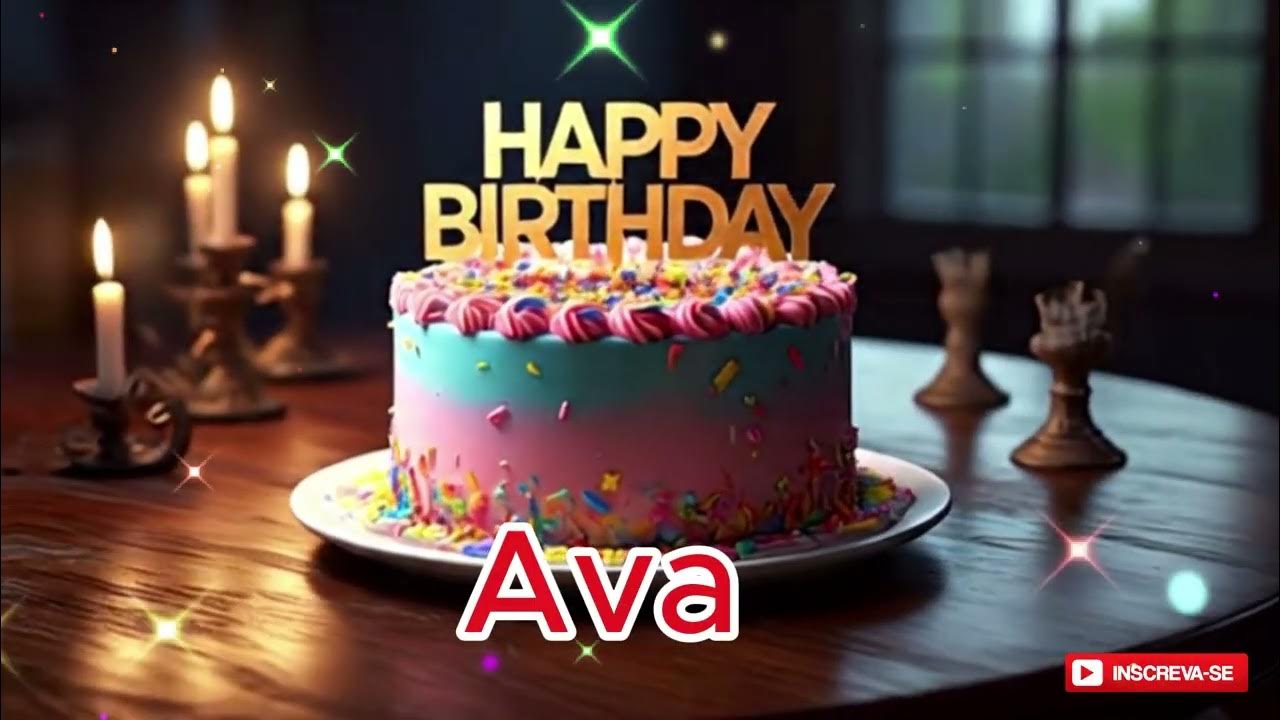 AVA - happy birthday song #happy #birthday #happybirthday #AVA - YouTube