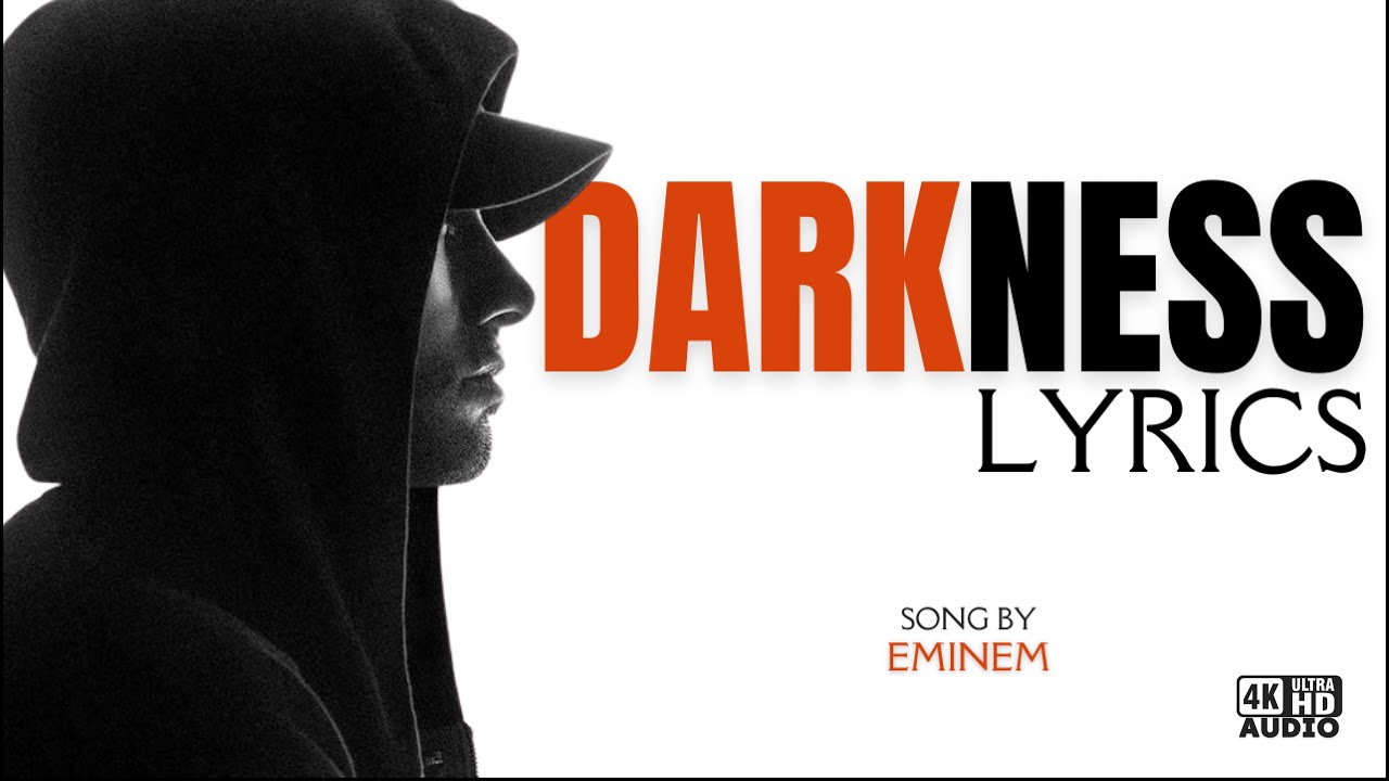 Eminem - Darkness [Lyrics] - YouTube