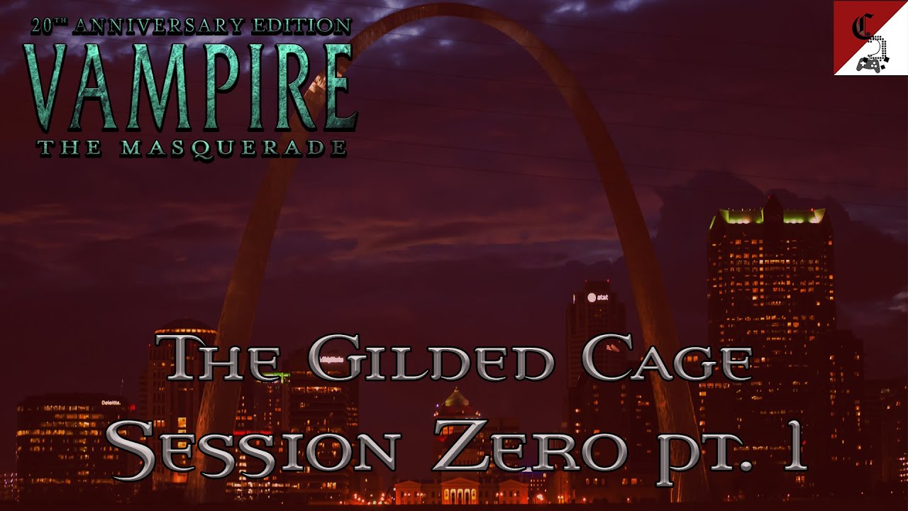 Vampire the Masquerade (V20) - The Gilded Cage Session 0 (Part 1) - YouTube