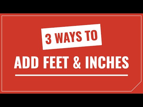 How to Add Feet and Inches