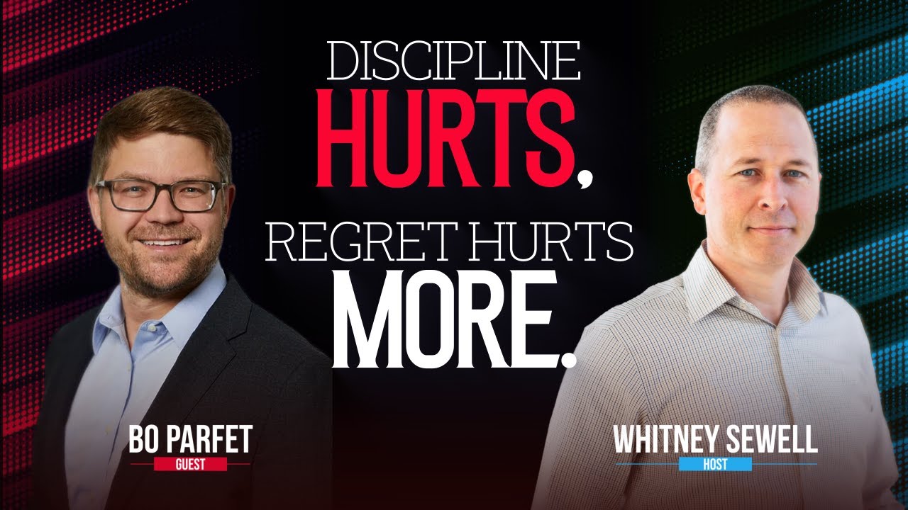 The Pain of Discipline Versus The Pain of Regret with Bo Parfet - YouTube