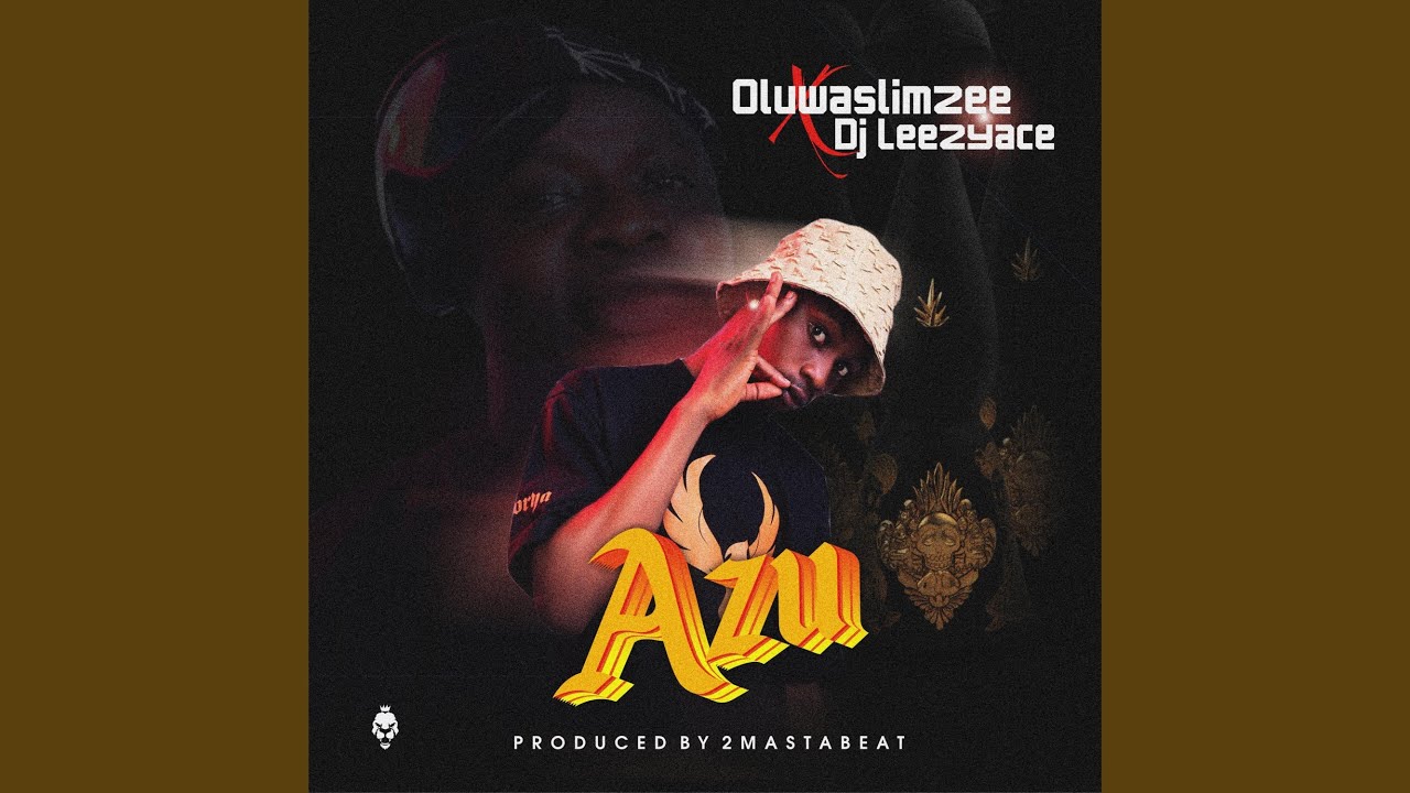 Azu (feat. Dj Leezyace) - YouTube