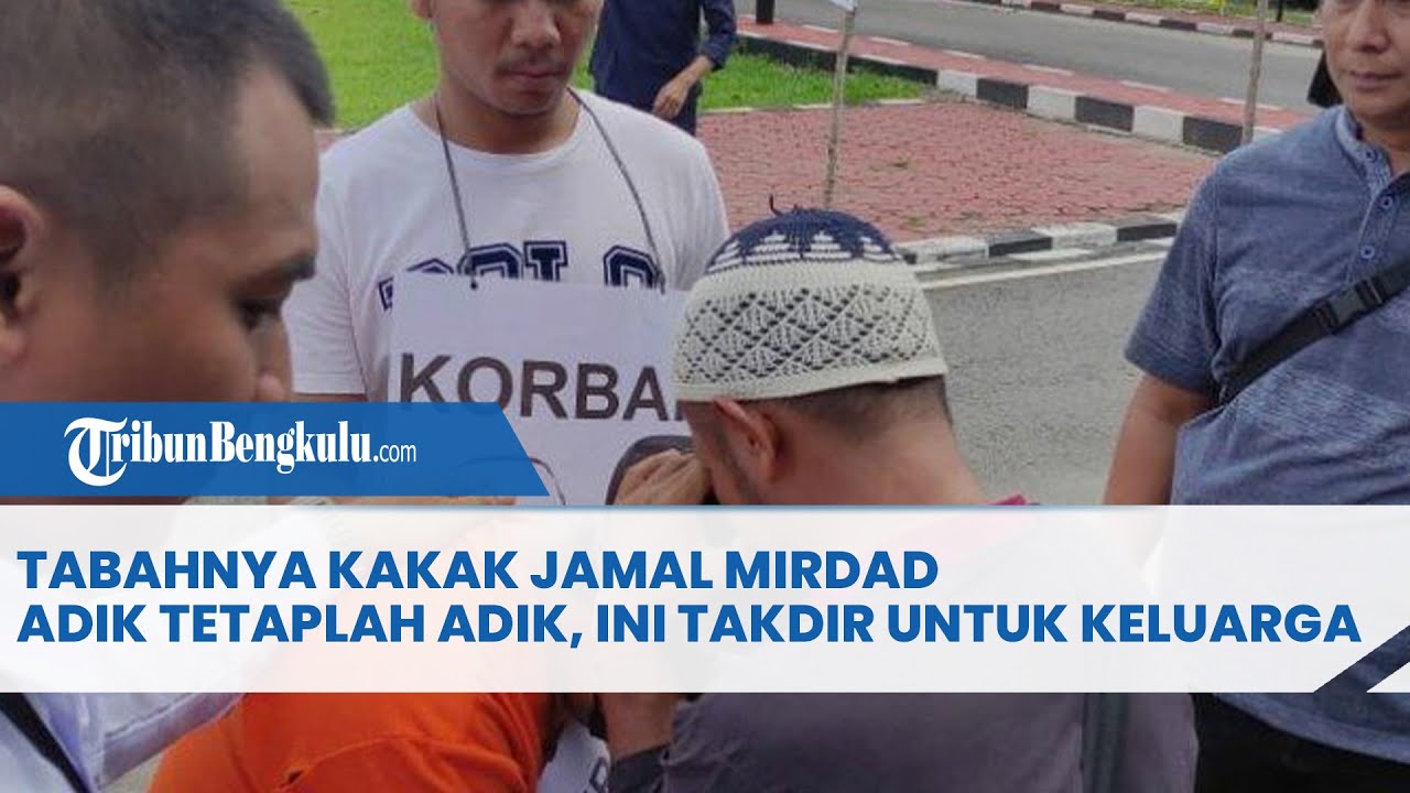 Tabahnya Kakak Jamal Mirdad Adik Tetaplah Adik, Ini Takdir Untuk ...