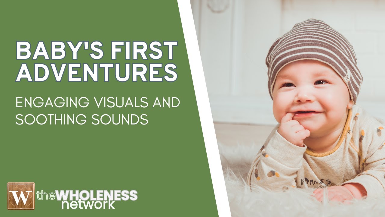 Baby's First Adventures: Engaging Visuals and Soothing Sounds - YouTube