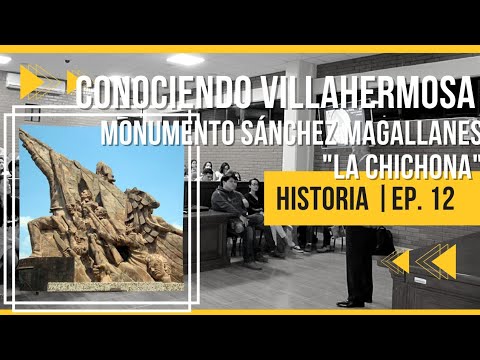 HISTORIA #12: Monumento a "Sánchez Magallanes - La Chichona" - YouTube
