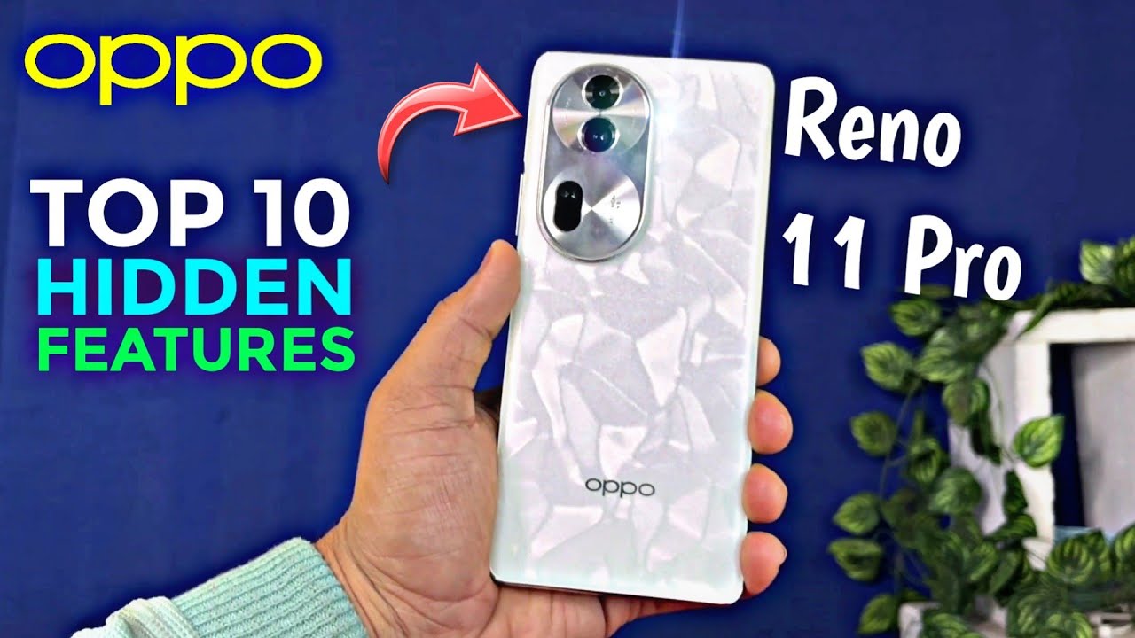 OPPO RENO 11 PRO TOP 10 HIDDEN FEATURES | Best Tips & Tricks | Best ...