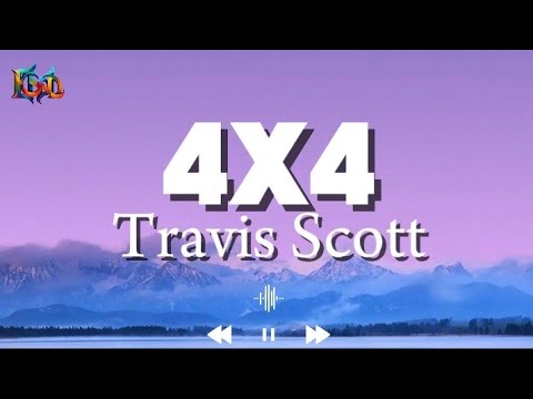 4X4(Song lyrics) - Travis Scott - YouTube