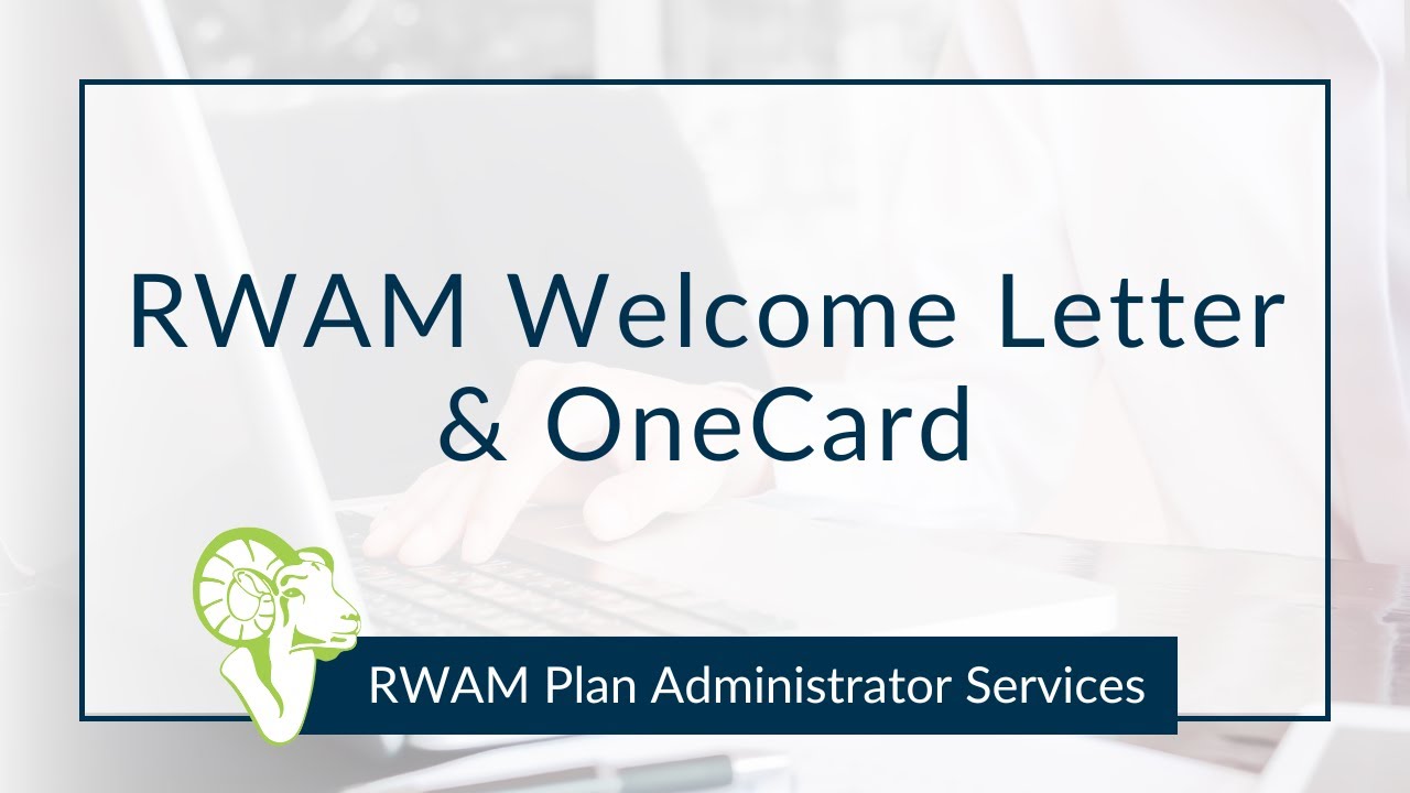 RWAM Welcome Letter & OneCard | RWAM Plan Administrator Services - YouTube