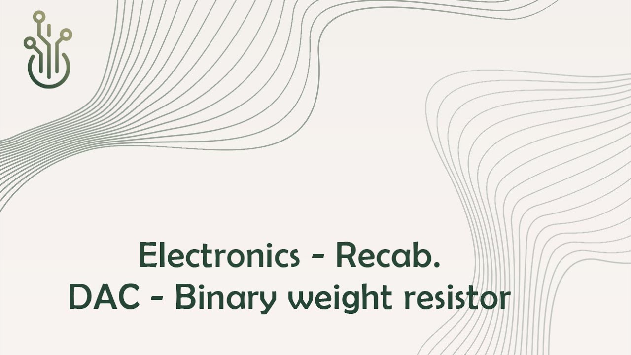 Electronics : DAC - Binary weight resistor. - YouTube