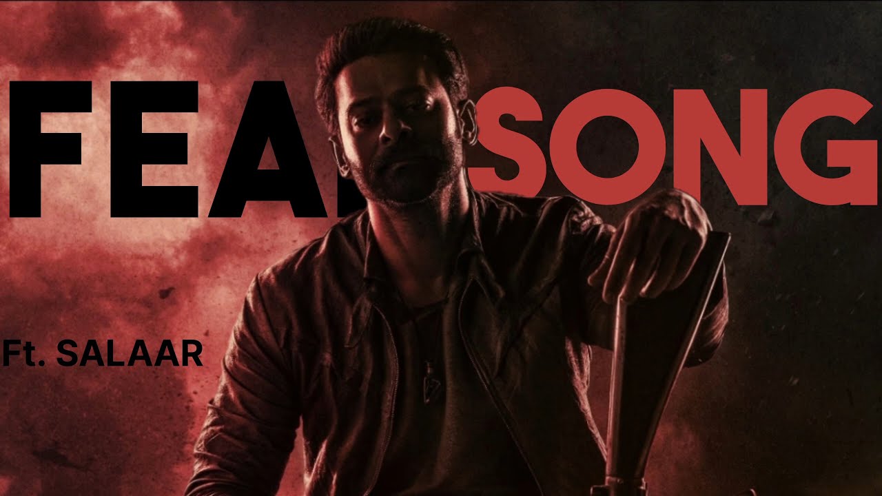 FEAR Song Ft SALAAR - YouTube