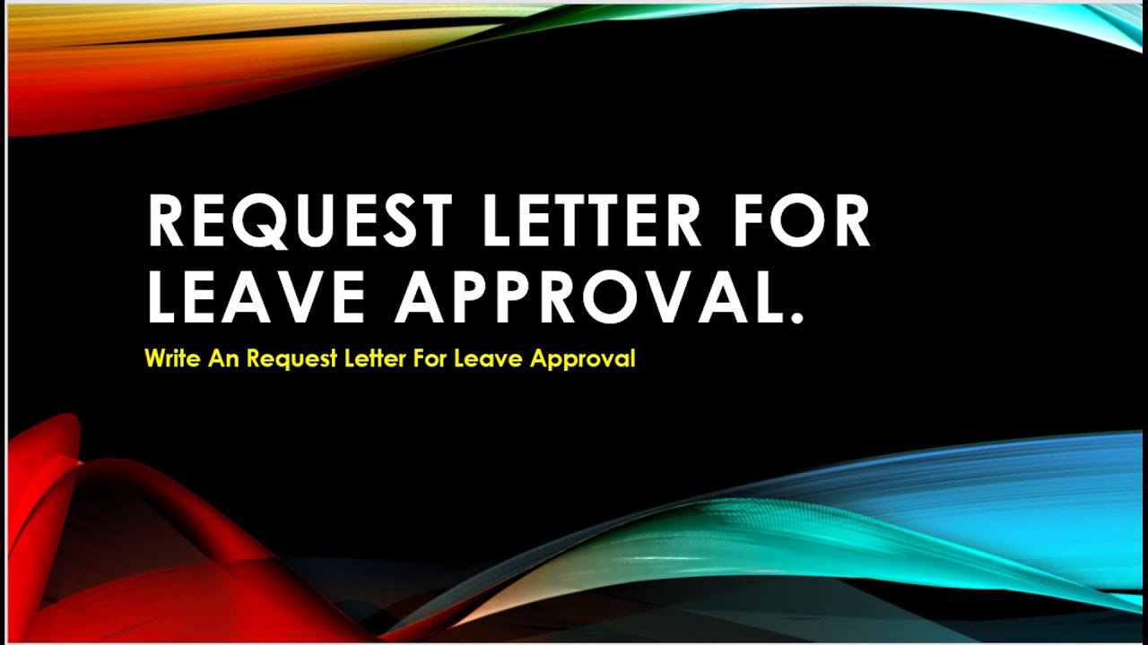Request Letter For Leave Approval In Ms (Word). - YouTube