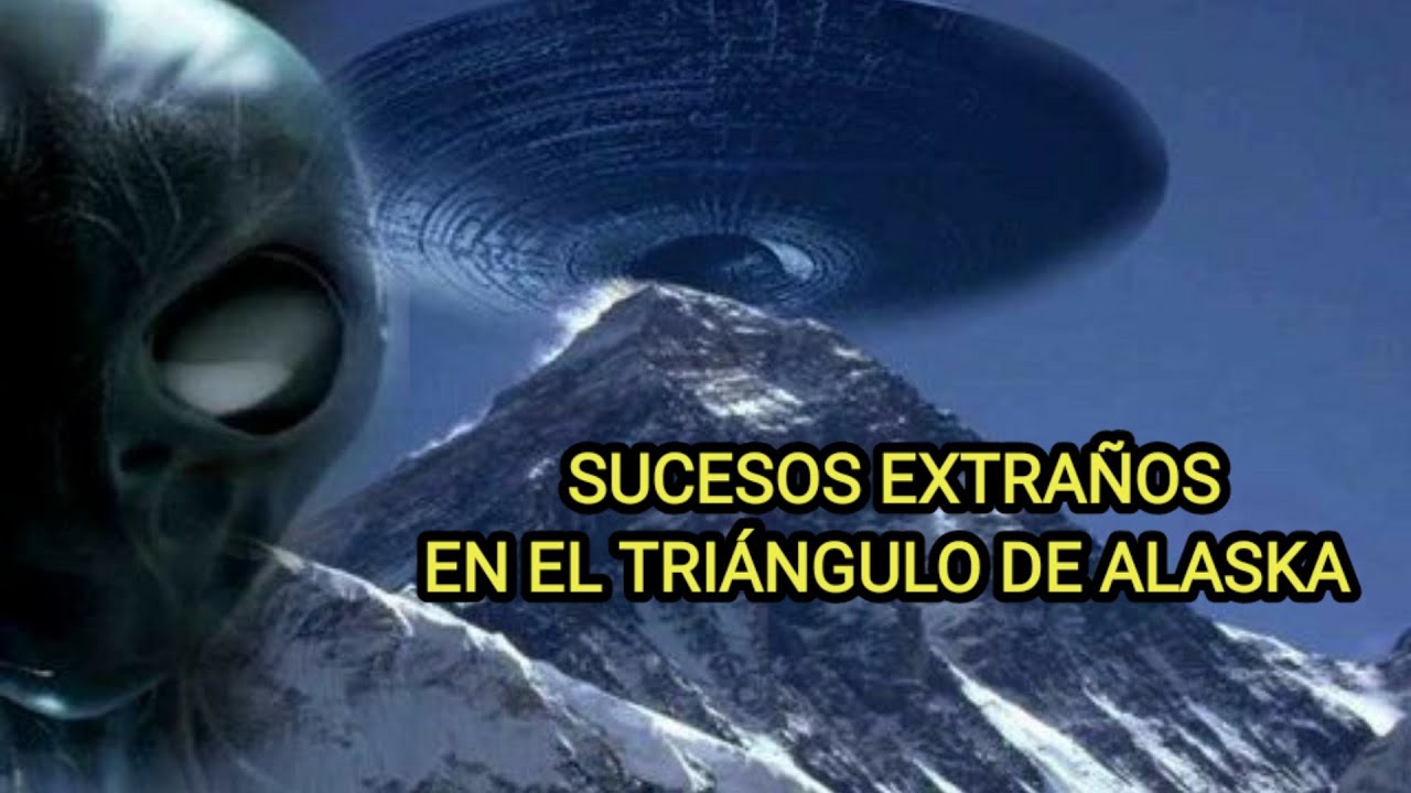 SUCESOS EXTRAÑOS EN ÉL TRIANGULO DE ALASKA - YouTube