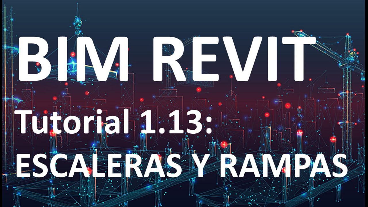 BIM REVIT - 1.13 - ESCALERAS Y RAMPAS - YouTube
