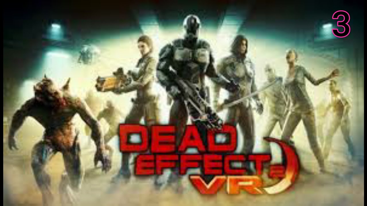 VR- Dead effect 2 - VR - YouTube