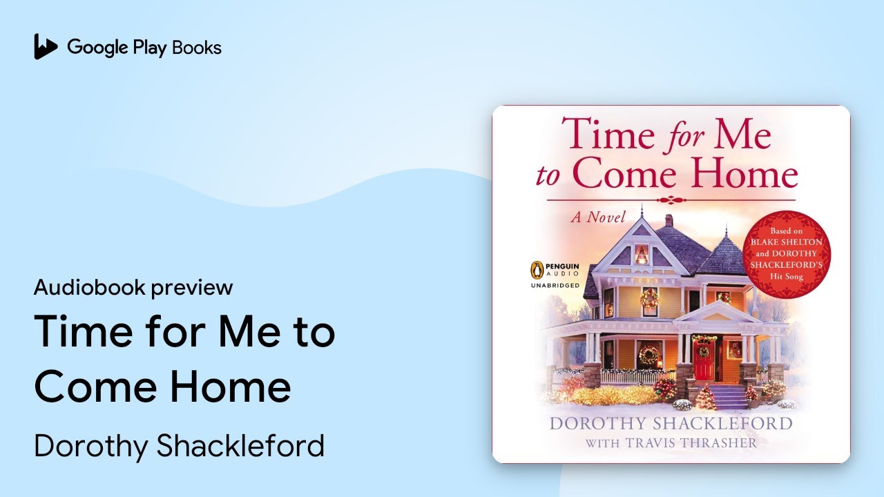 Time for Me to Come Home by Dorothy Shackleford · Audiobook preview ...
