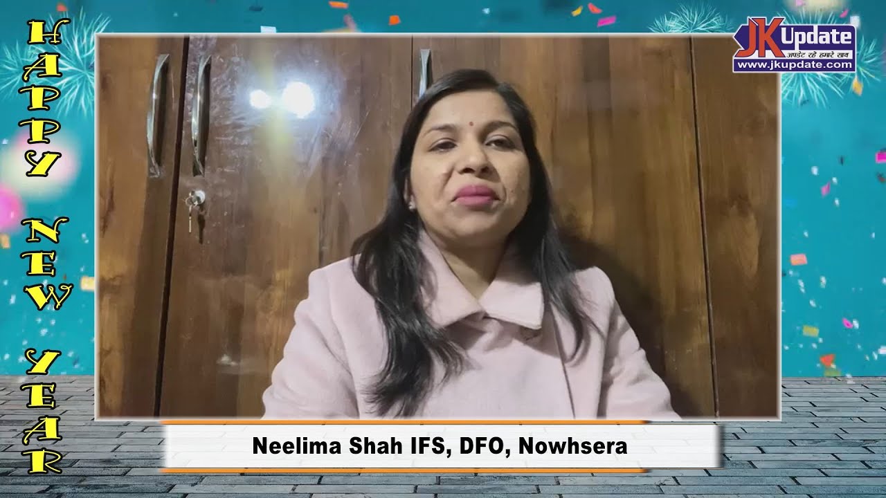 Neelima Shah IFS, DFO, Nowhsera Wishes You all a Very Happy New Year ...