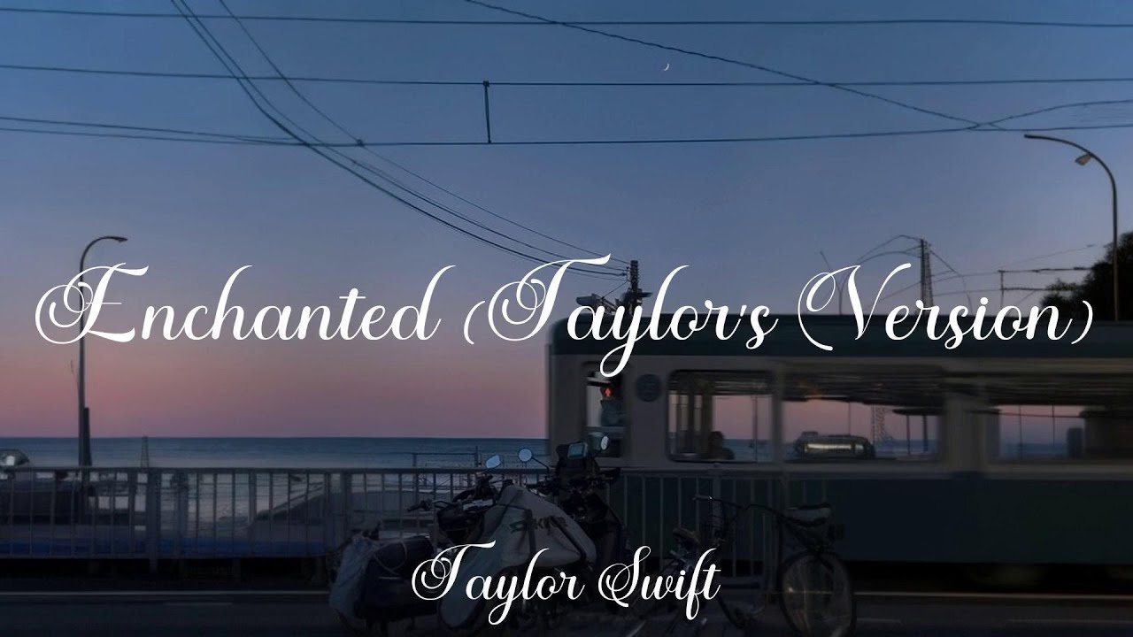 Lyrics || Taylor Swift - Enchanted (Taylor's Version) (Lyrics) || Hero ...