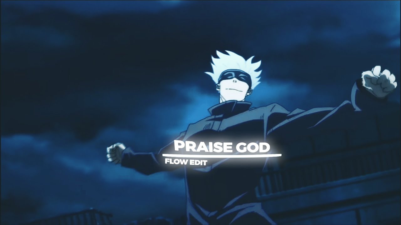 Praise God - Mix Anime [Amv/Edit] Flow edit! - YouTube