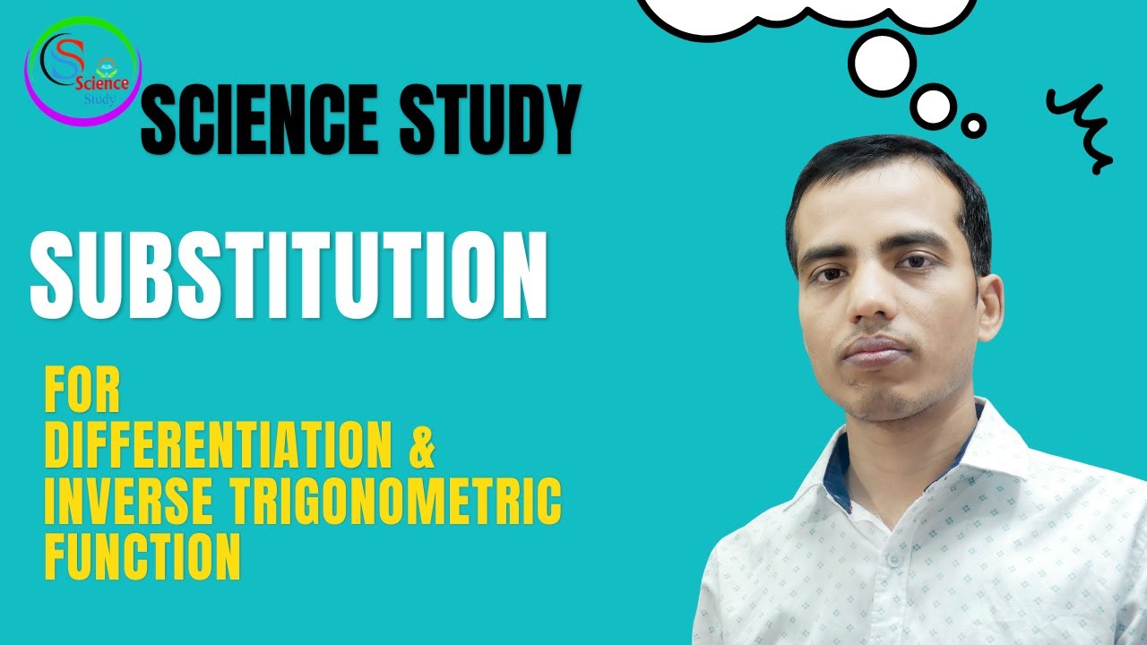 SUBSTITUTION (Differentiation & Inverse Trigonometric Function) || By ...