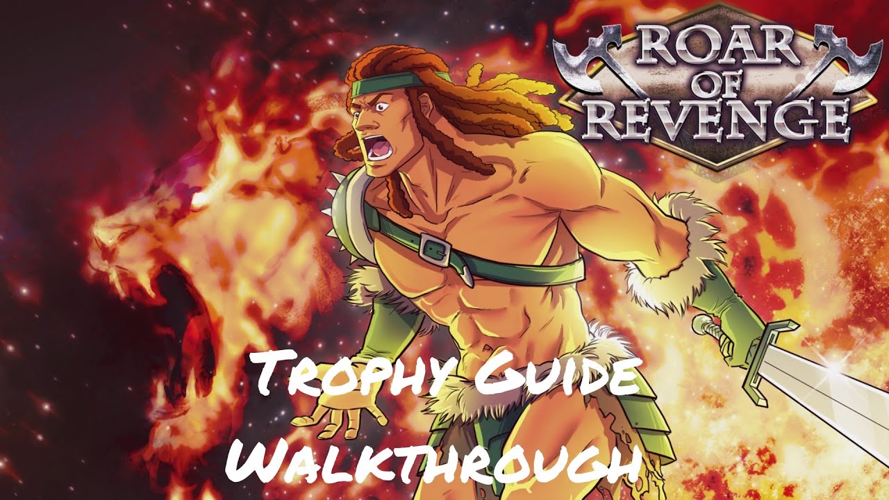 Roar Of Revenge Trophy Guide - YouTube
