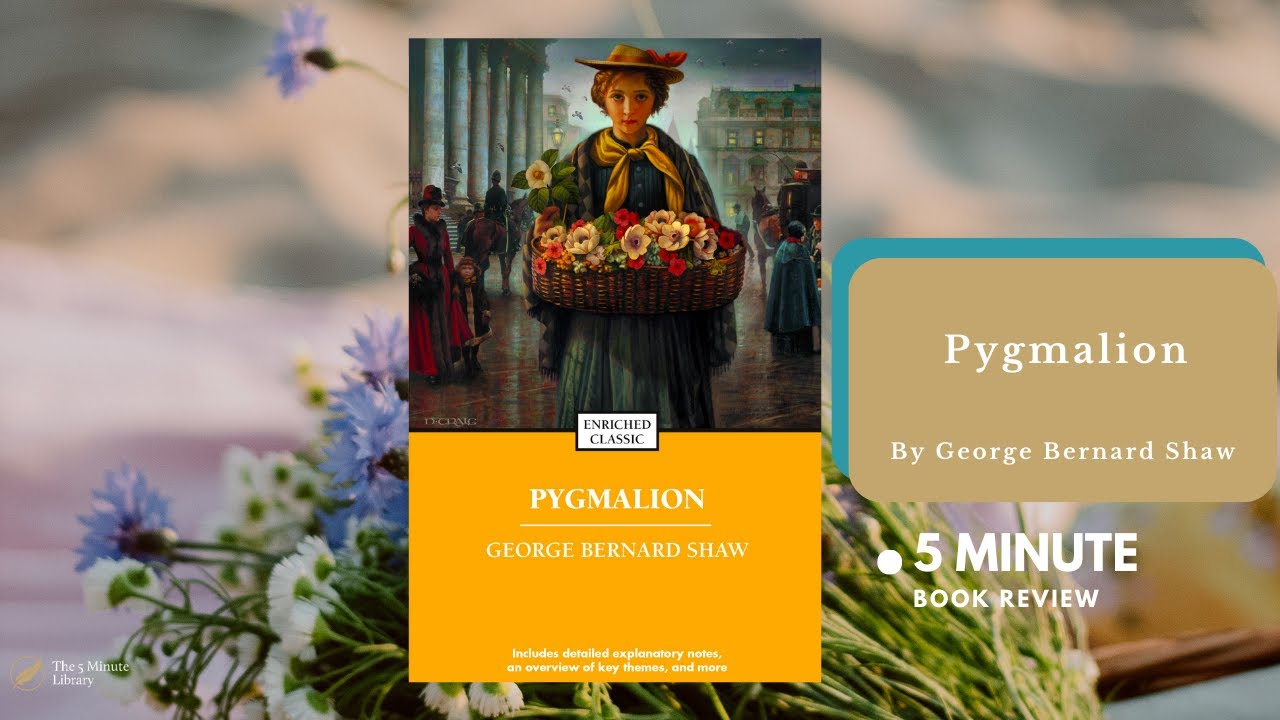 Trying a new genre! Pygmalion by George Bernard Shaw | Genre: Play ...