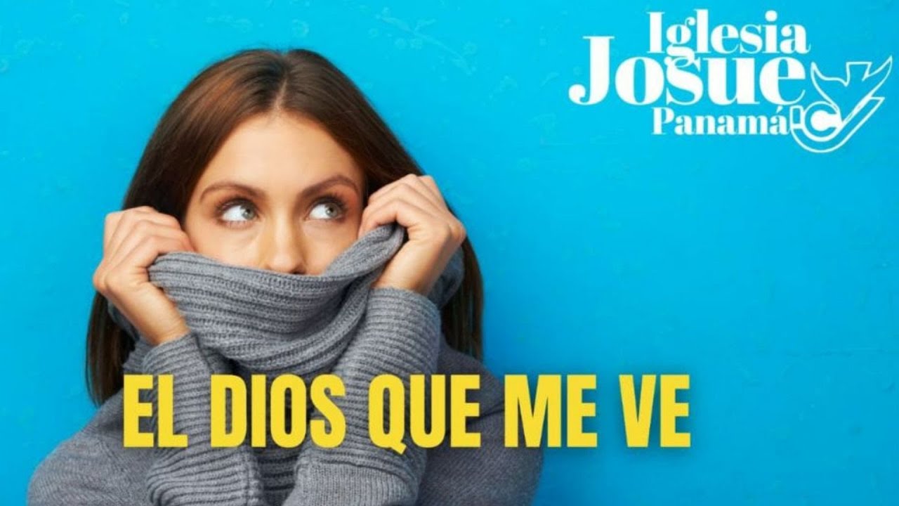 El Dios Que Me Ve - YouTube