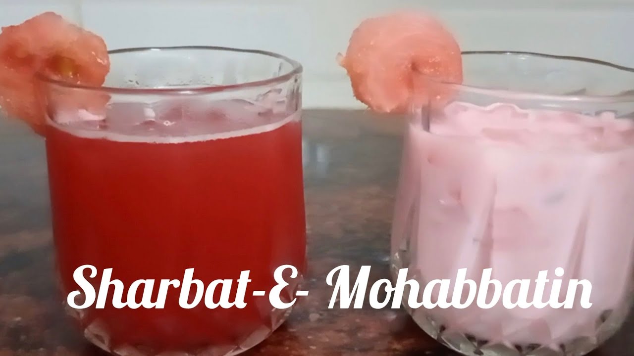 দুই ধরনের শরবতে মহাব্বাতিন || Two Types Sharbat-E-Mohabbatin - YouTube