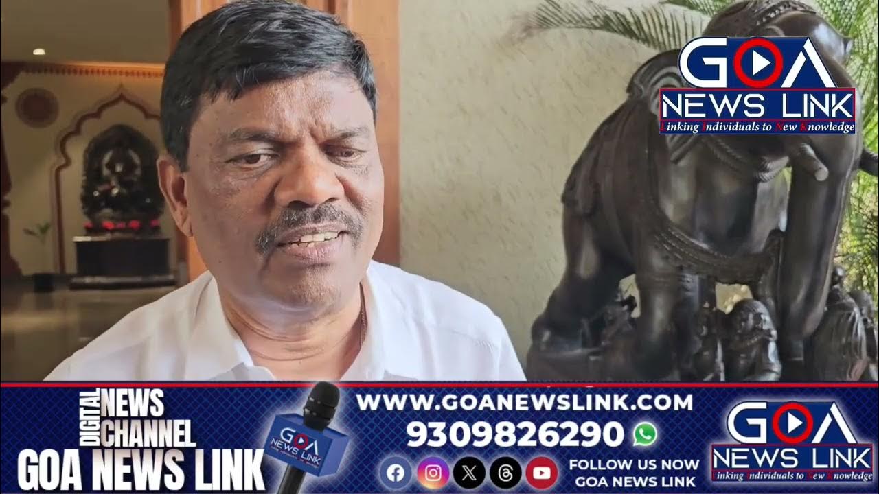 MLA and GTDC Chairman Ganesh Gaonkar briefing media - YouTube