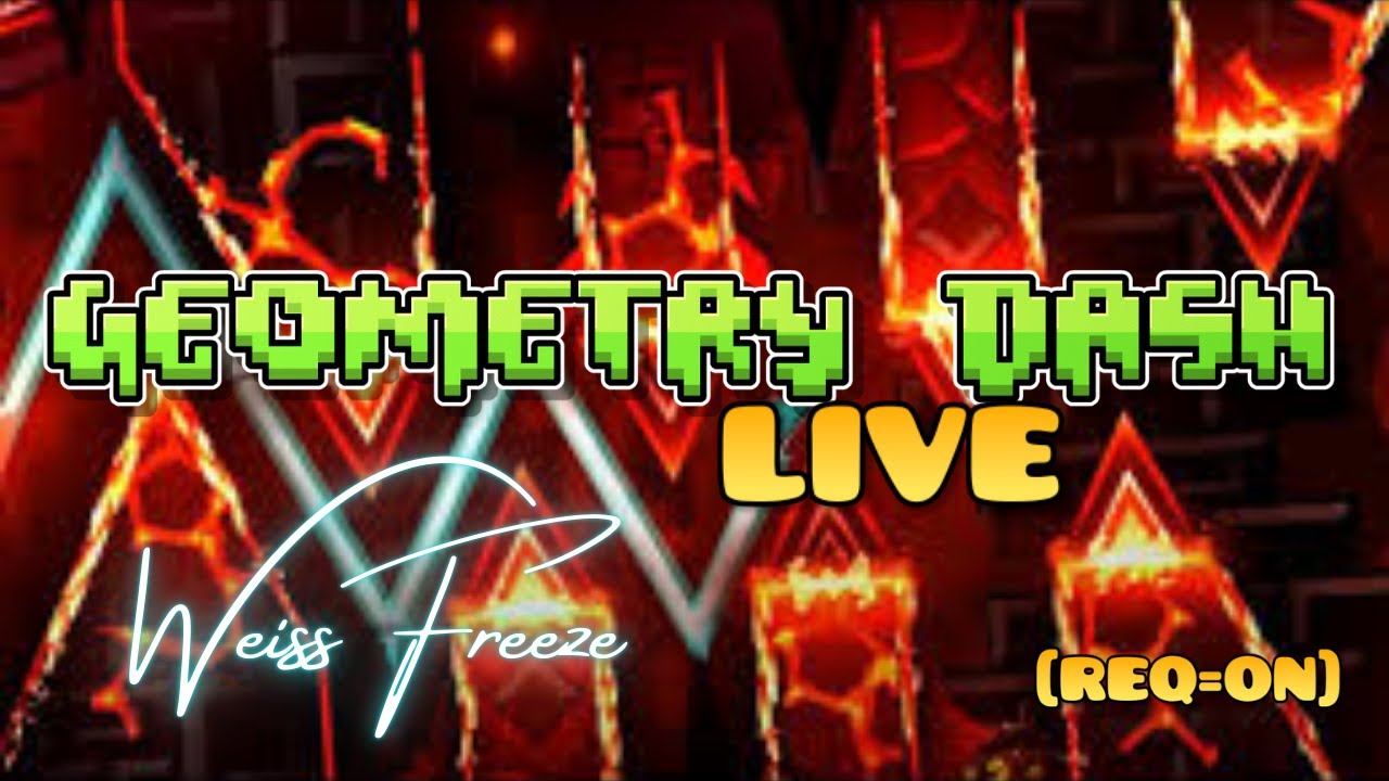 Geometry Dash Stream! | [REQ=ON] - YouTube