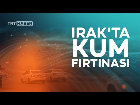 Irak’ta kum fırtınası: Eğitime ara verildi, uçuşlar durduruldu