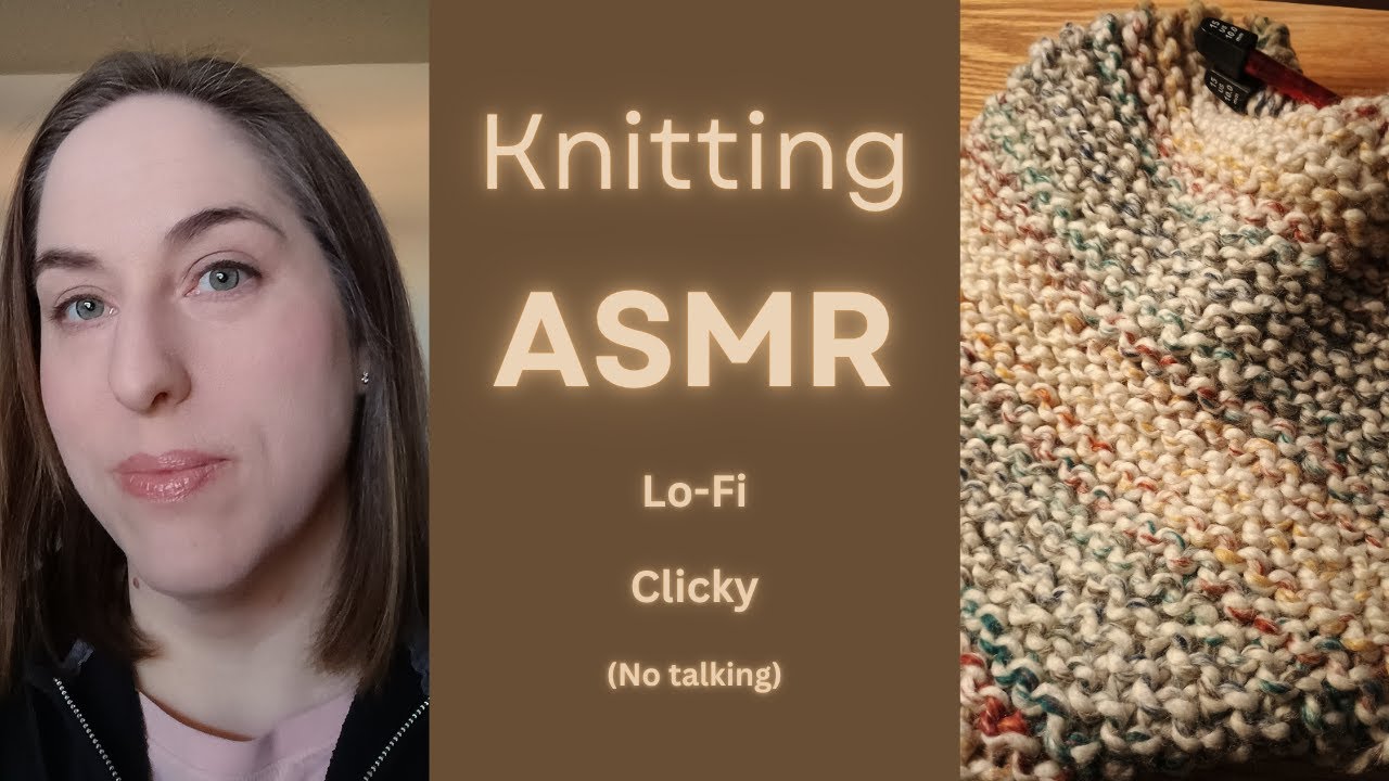 Knitting ASMR - (Lo-Fi, No talking) - YouTube
