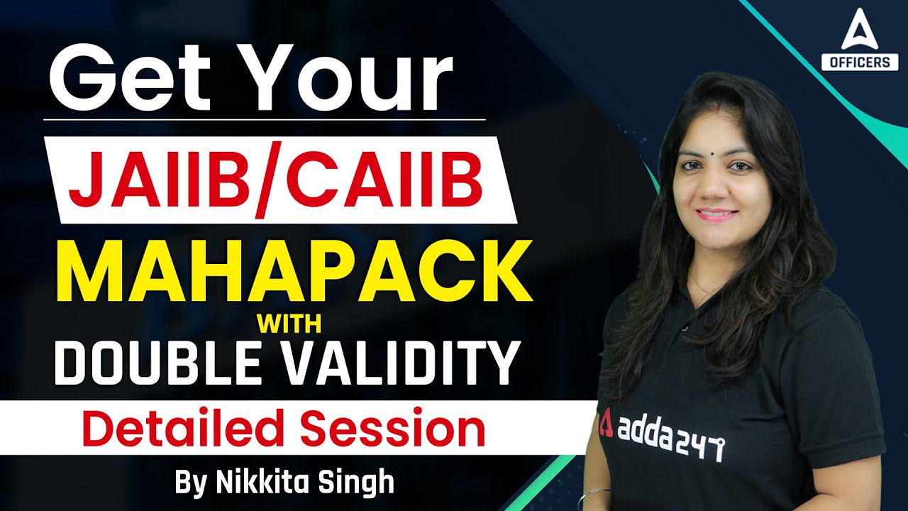 Get your JAIIB/CAIIB MAHAPACK WITH DOUBLE VALIDITY Detailed Session - YouTube