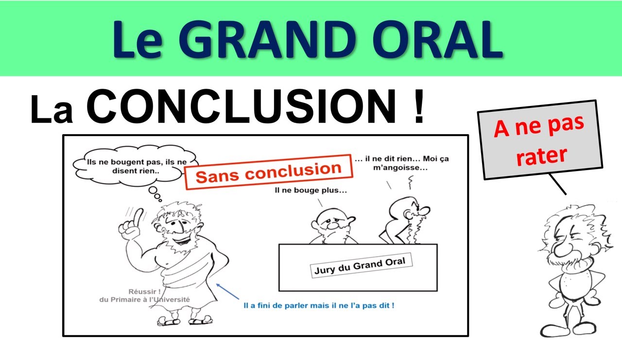 Grand Oral 2023 Rédiger sa conclusion ce qu'il faut dire et en combien ...
