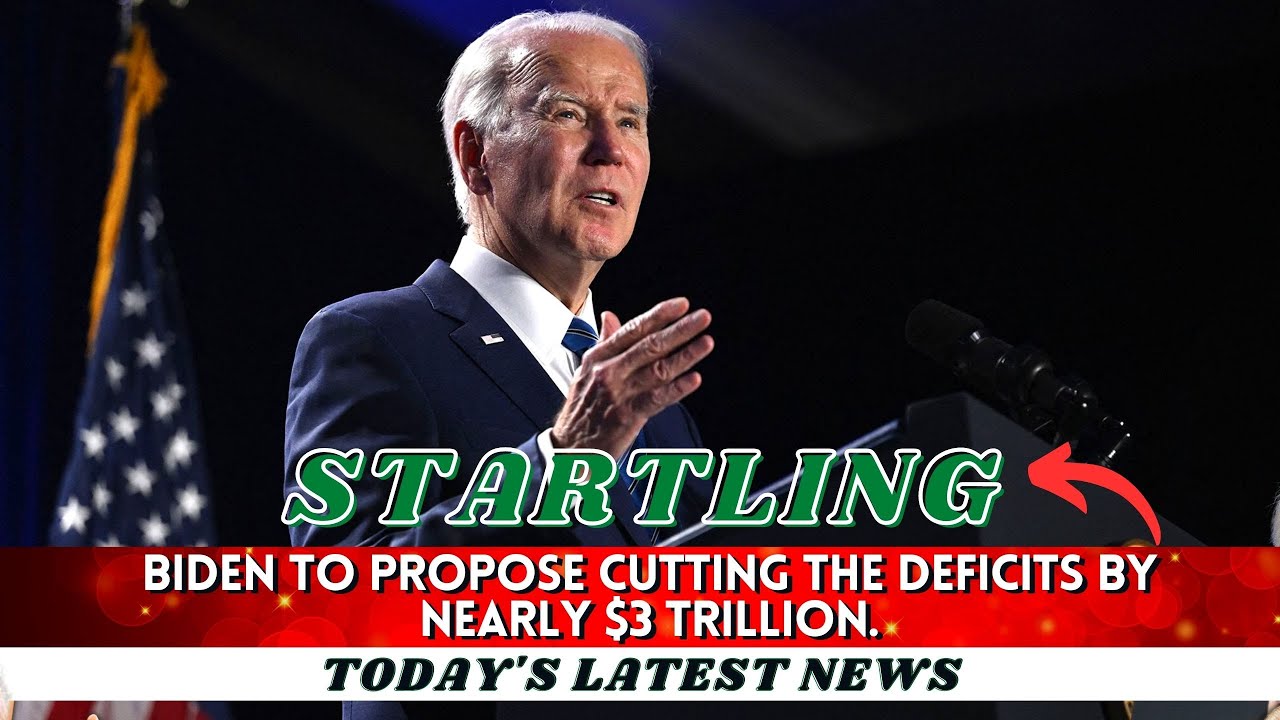 JOE BIDEN BREAKING NEWS ~ Biden to propose cutting the deficits by ...