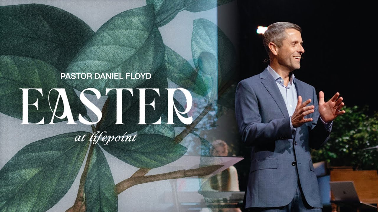 Easter Changes Everything | Pastor Daniel Floyd - YouTube
