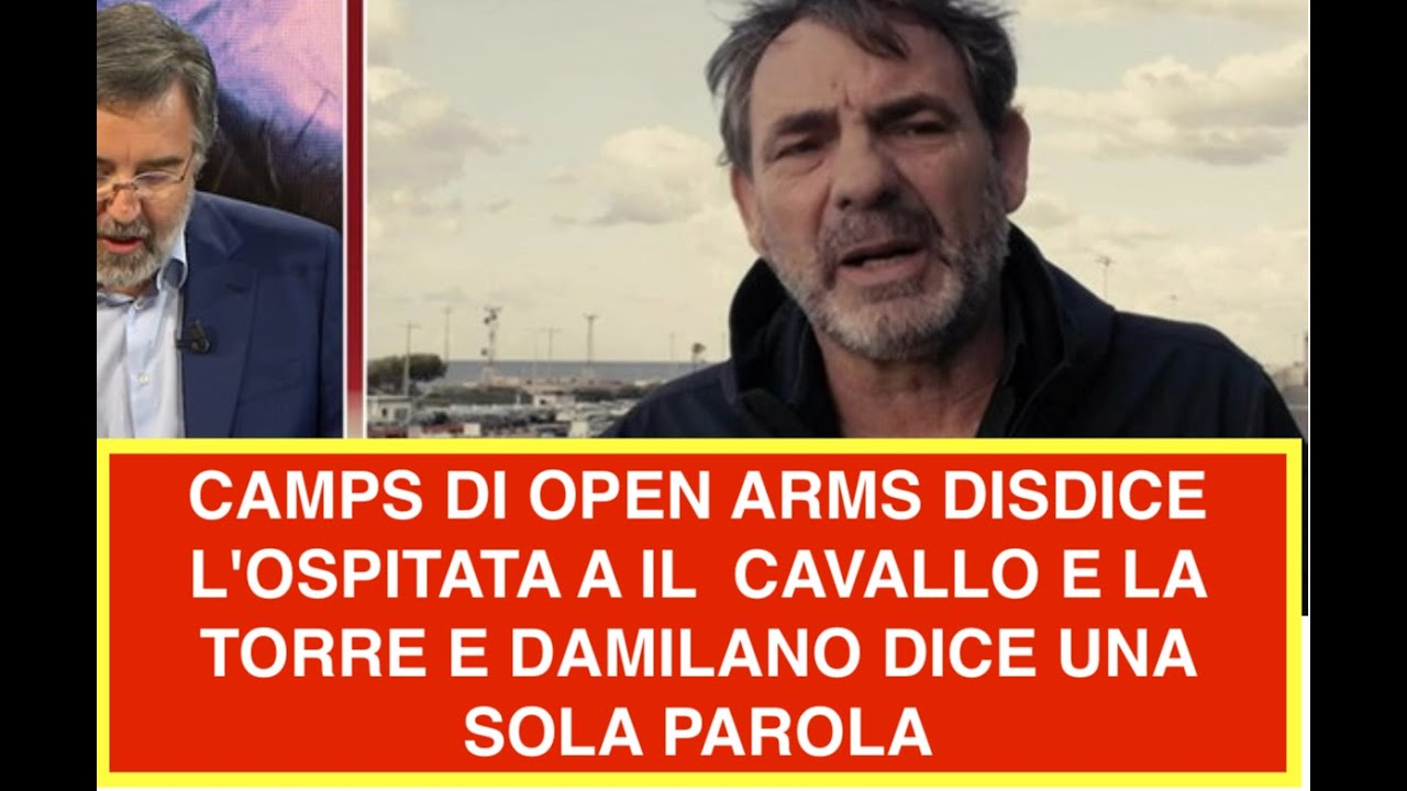 CAMPS DI OPEN ARMS DISDICE L'OSPITATA A IL CAVALLO E LA TORRE E ...
