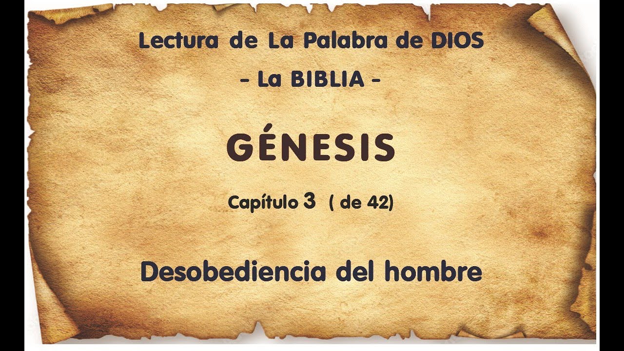 GÉNESIS Cap. 3 - LA BIBLIA - YouTube