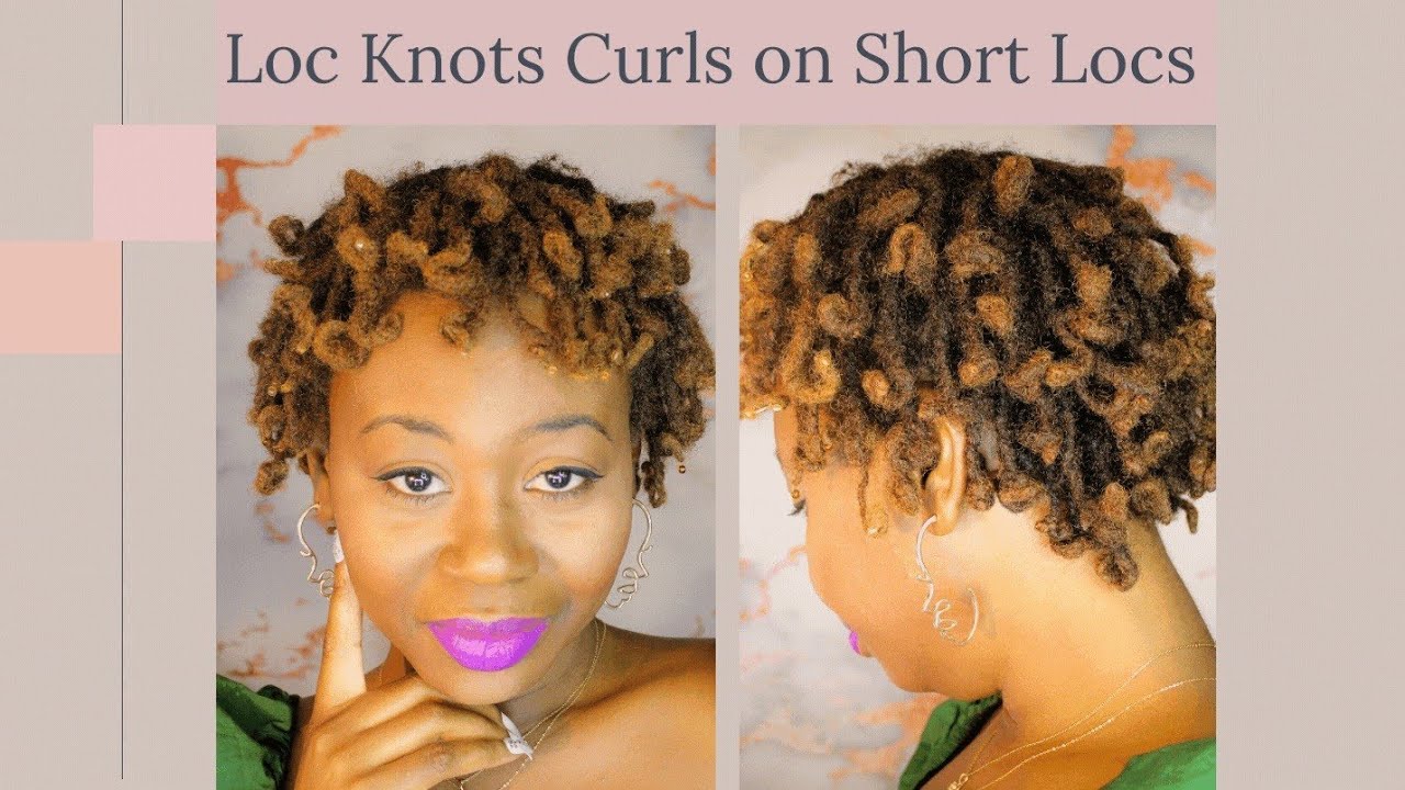 Loc Style | Loc Knots Curls on Short Locs - YouTube