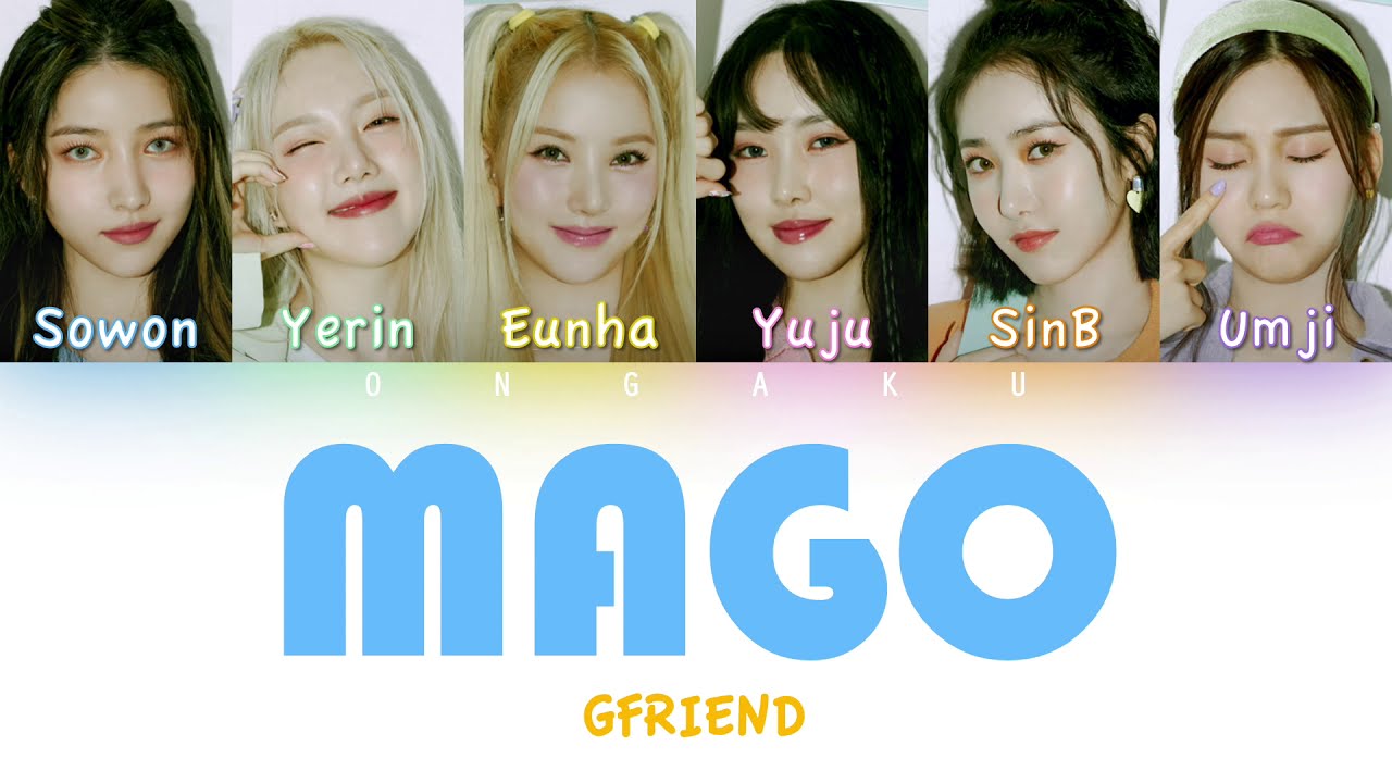 GFRIEND (여자친구) - MAGO | Color Coded HAN/ROM/ENG Lyrics - YouTube