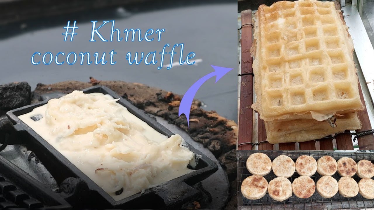 The best Street food in Cambodia/ How to cook Waffle/ khmer coconut ...