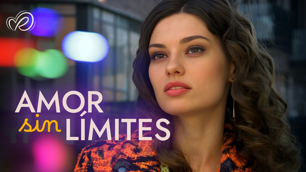 Amor sin Límites 💕 ¿Harán lo que Les Diga el Corazón? | Peliculas ...