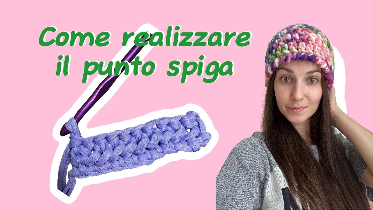 Tutorial Uncinetto: Come realizzare il punto spiga! - YouTube