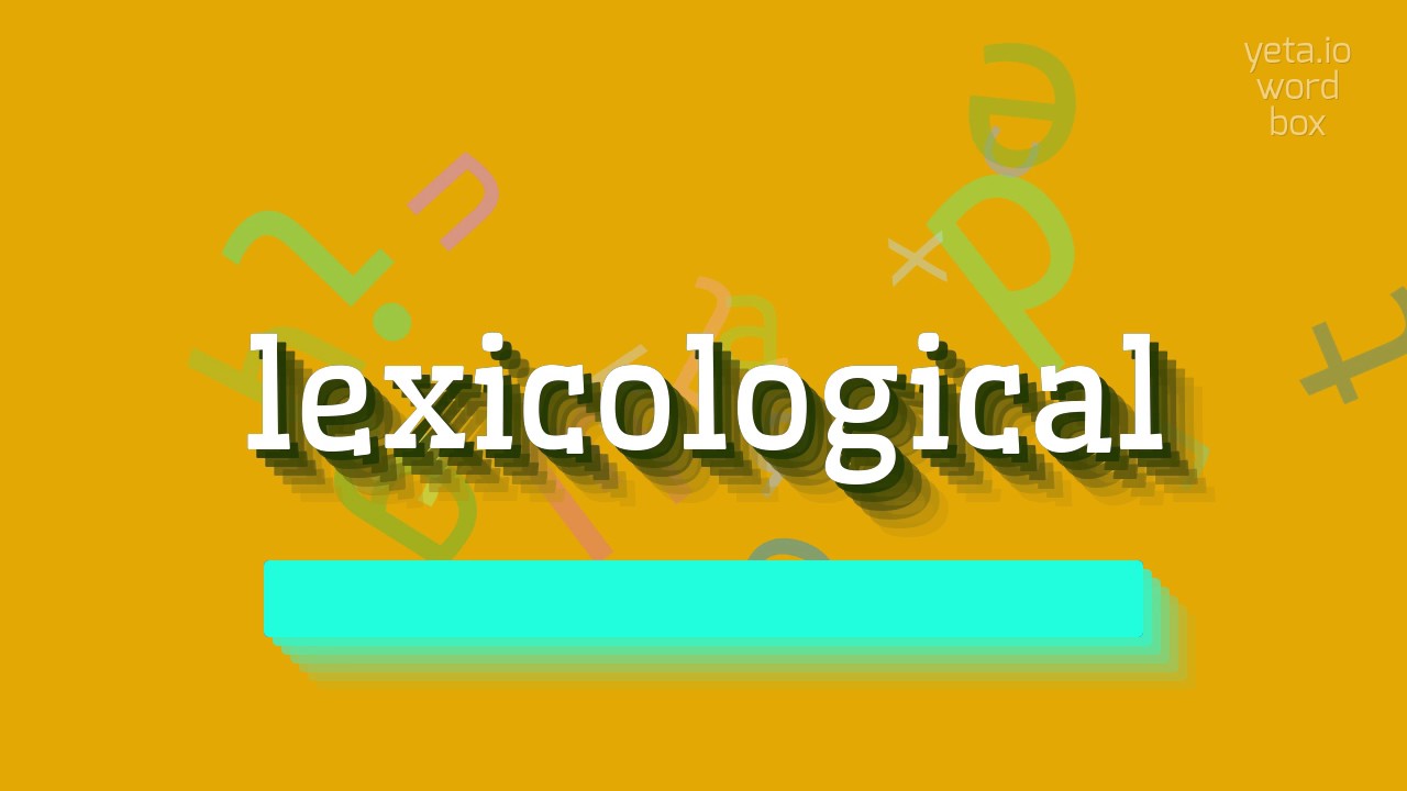 How to say "lexicological"! (High Quality Voices) - YouTube