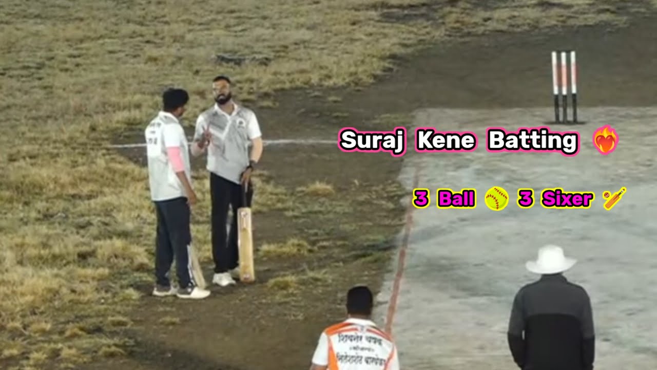 Suraj Kene Batting ️‍🔥 || 3 Ball 🥎 3 Sixer 🏏 || In Shivner Chashak 2025 ...