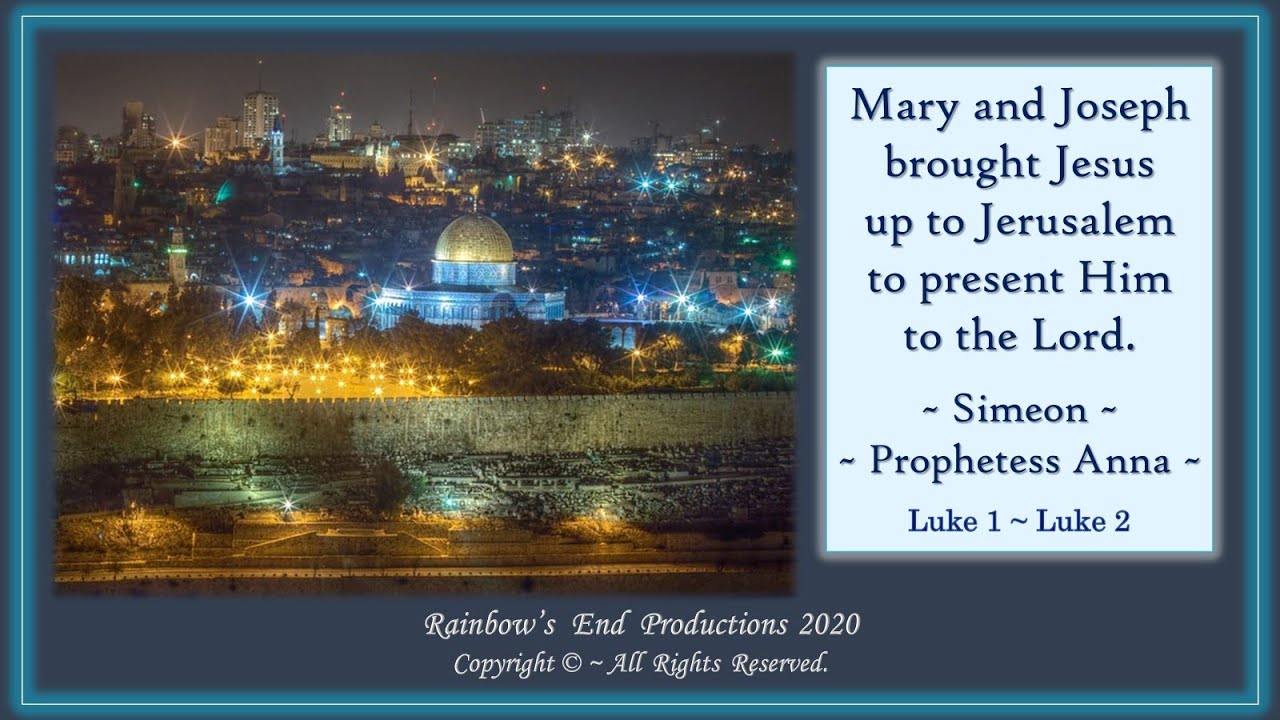 89-2024 ~ Jesus ~ Savior ~ Simeon ~ Prophetess Anna ~ Jerusalem ...