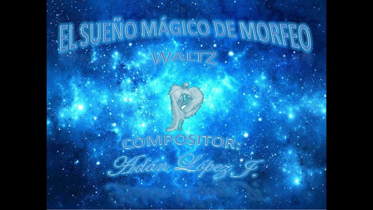 EL SUEÑO MÁGICO DE MORFEO (VALS EN PIANO) - YouTube