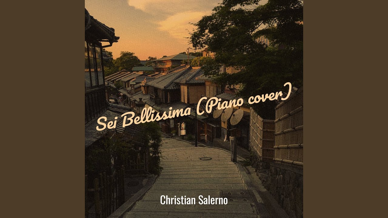 Sei Bellissima (Piano cover) - YouTube