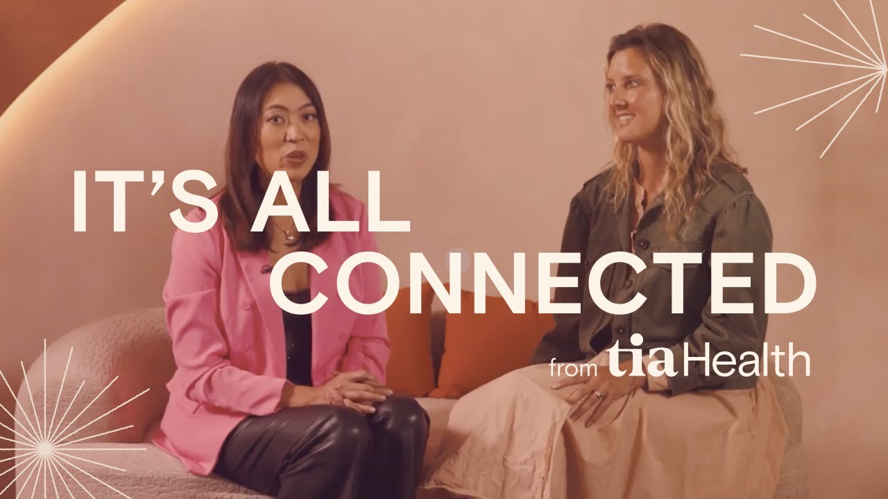 It's All Connected by Tia Health - YouTube